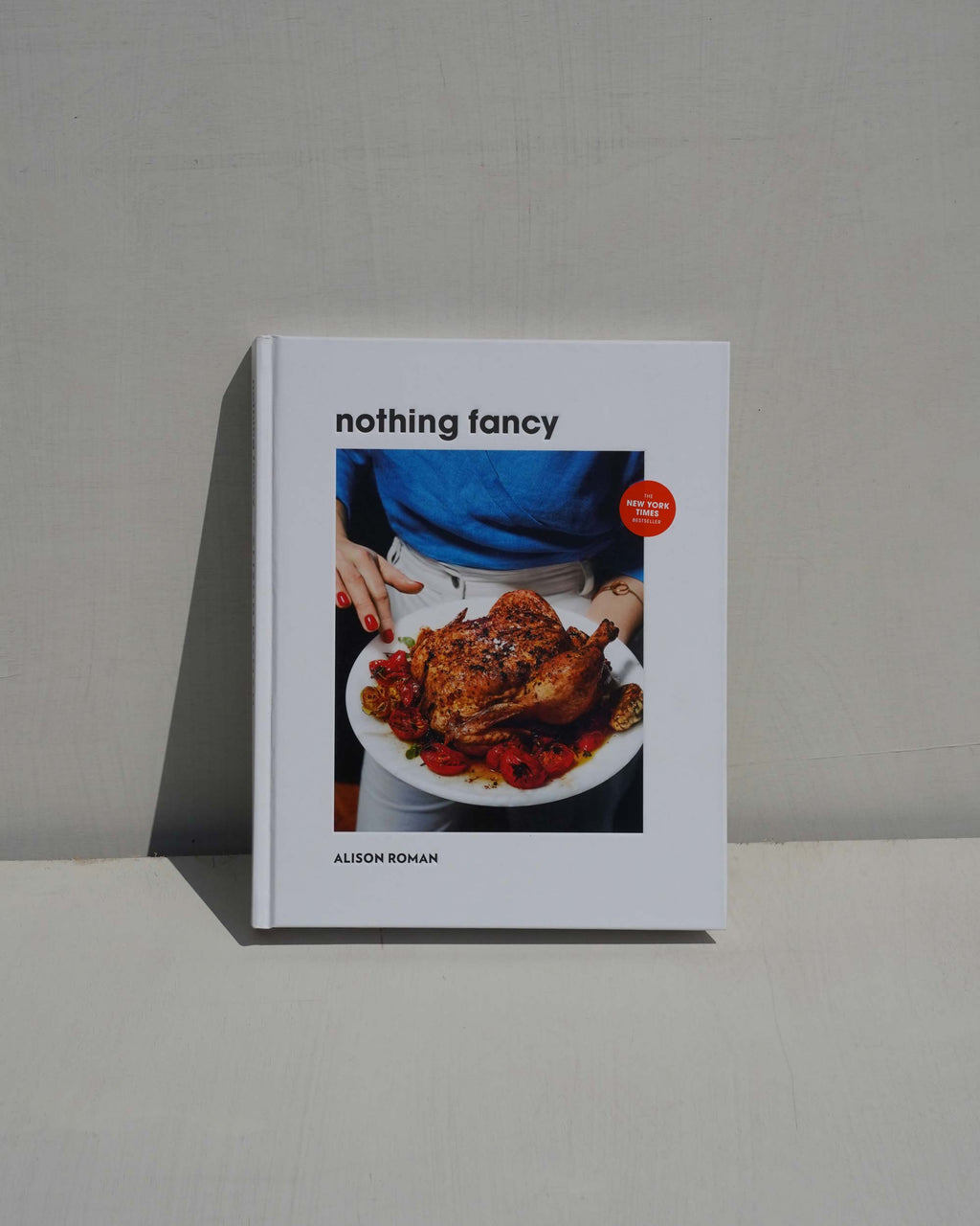 Nothing Fancy: Unfussy Food for Having People Over – Folkways