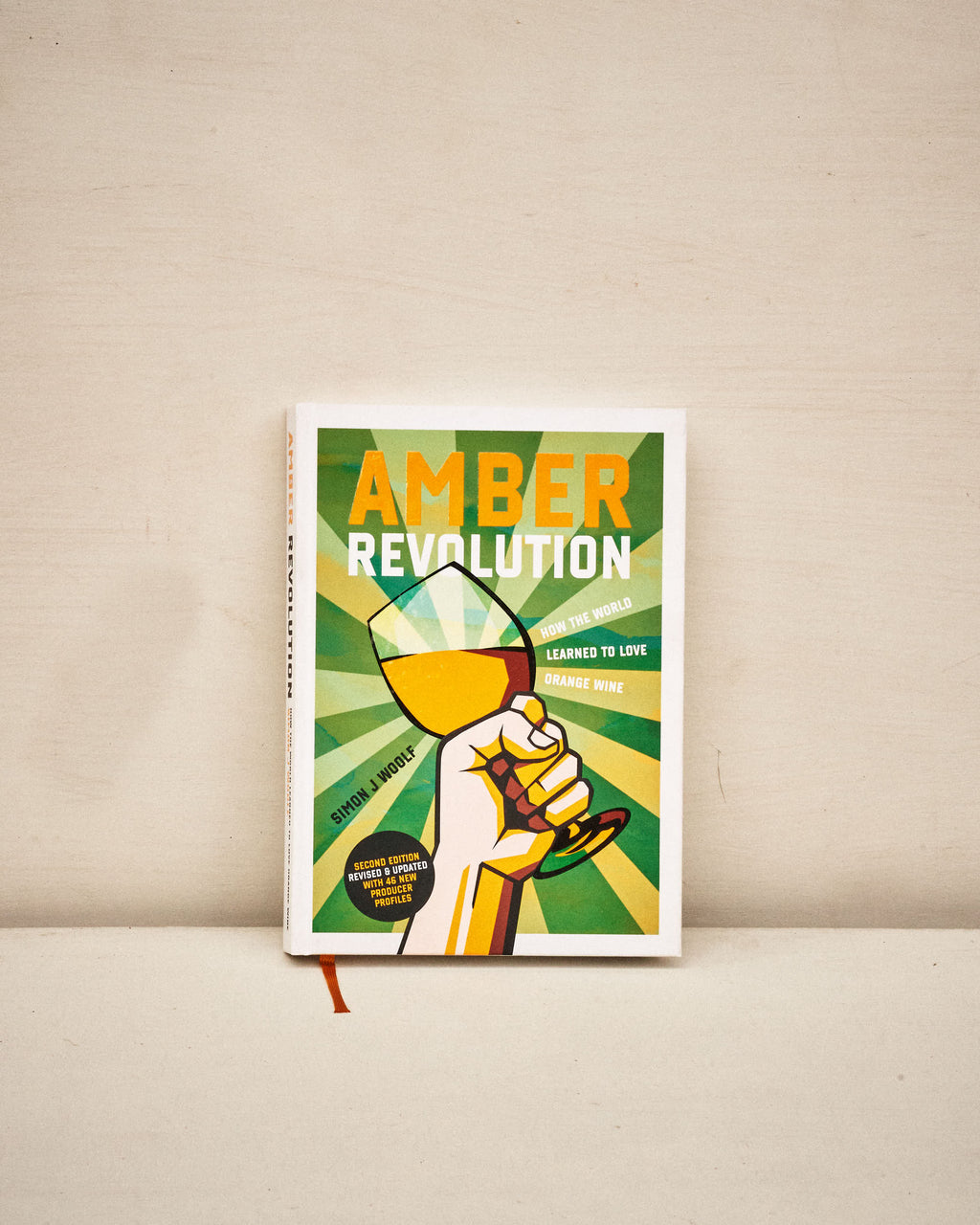 Amber Revolution: How the World Learned to Love Orange Wine - Simon J ...